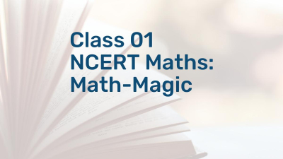 Class 01 NCERT Maths: Math-Magic - CBSE Portal